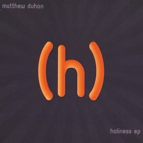 Amazon.com: Holiness EP : Matthew Duhon: Digital Music