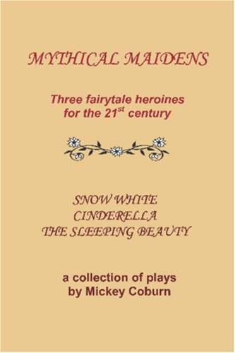 Mythical Maidens: Mickey Coburn: 9780978683719: Amazon.com: Books