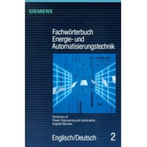 German to English and English to German Dictionary of Power Engineering ...