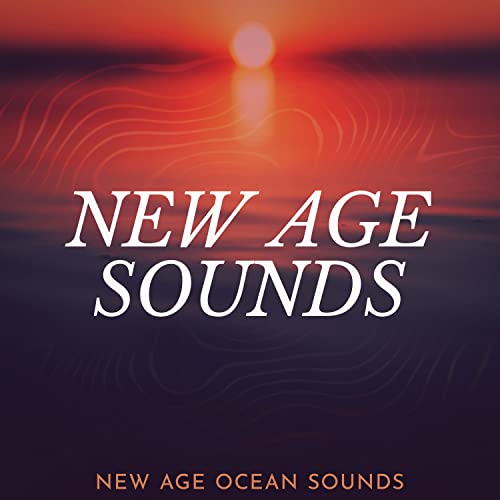 Spiele New Age Sounds von New Age Ocean Sounds auf Amazon Music ab
