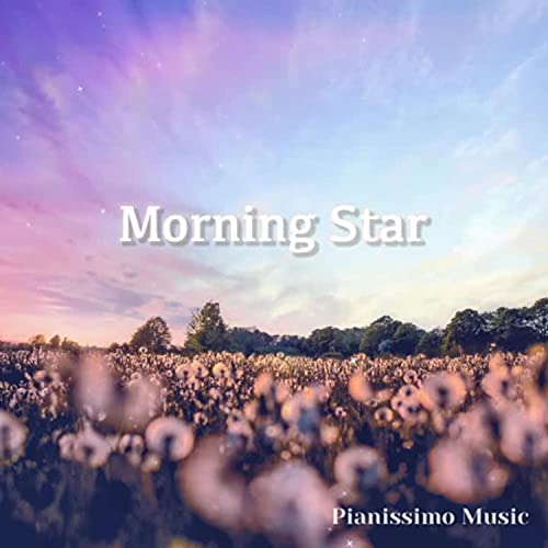 Morning Star de Pianissimo Music en Amazon Music Unlimited