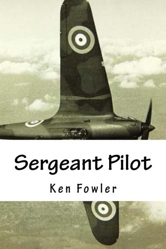 Sergeant Pilot: Fowler, Ken: 9781512222111: Amazon.com: Books