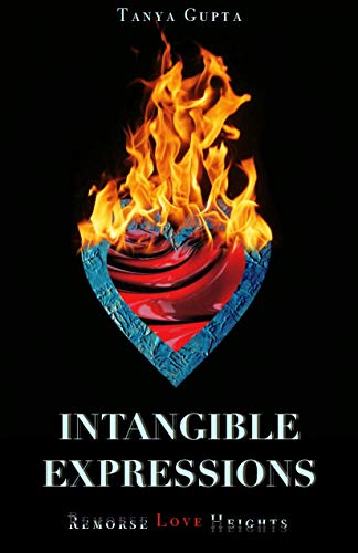 Intangible Expressions: Love, Remorse and Heights eBook : Gupta, Tanya ...