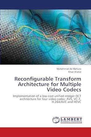 Reconfigurable Transform Architecture for Multiple Video Codecs ...