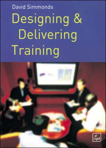 Designing and Delivering Training : Simmonds, David: Amazon.co.uk: Books