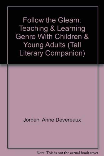 Follow the Gleam: Teaching & Learning Genre With Children & Young ...