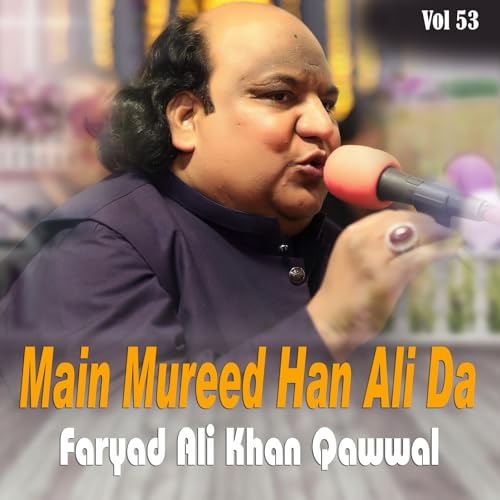 Main Mureed Han Ali Da Vol 53 : Faryad Ali Khan Qawwal: Amazon.fr ...