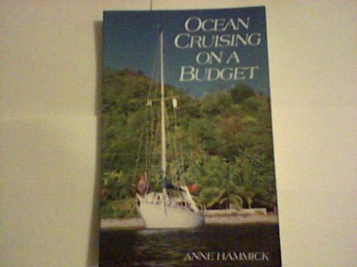 Ocean Cruising on a Budget: Anne Hammick, Anne Hammick: 9780286126458 ...