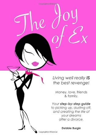 The Joy of Ex: Debbie Burgin: 9781105089343: Amazon.com: Books