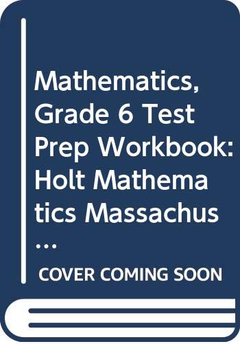 Mathematics, Grade 6 Test Prep Workbook: Holt Mathematics Massachusetts ...