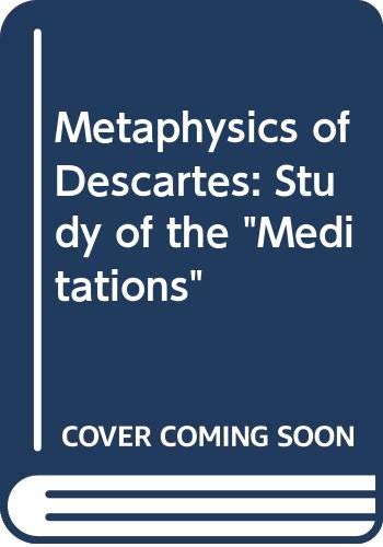 Amazon.com: The metaphysics of Descartes: A study of the Meditations ...