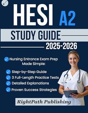 HESI A2 Study Guide 2025-2026: Nursing Entrance Exam Prep Made Simple ...