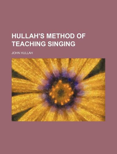 Hullah's Method of Teaching Singing: John Hullah: 9781130691122: Amazon ...