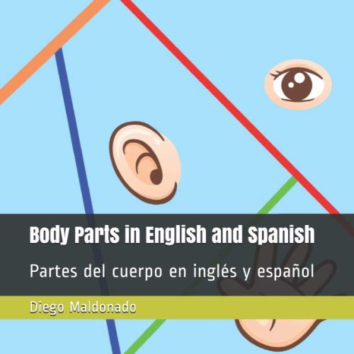 Body Parts in English and Spanish: Partes del cuerpo en inglés y ...