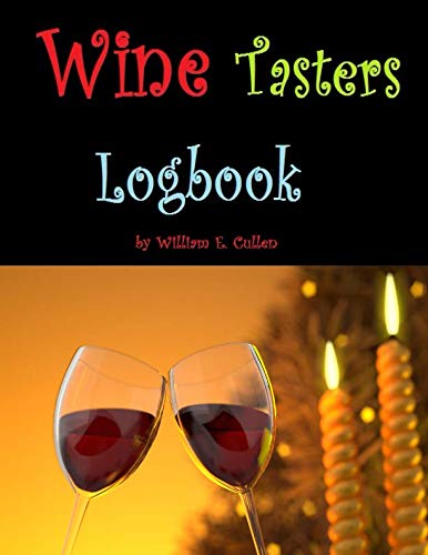 Wine Tasters Logbook: Cullen, Mr. William E.: 9781731032003: Amazon.com ...