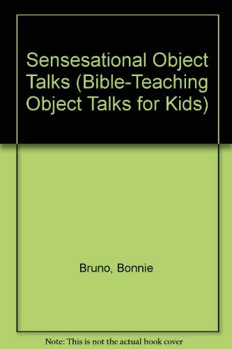 Sensational Object Talks: Bruno, Bonnie: 9780784706169: Amazon.com: Books