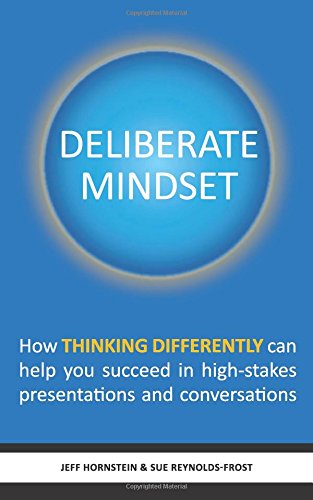 Deliberate Mindset: How Thinking Differently Can Help You Succeed In ...