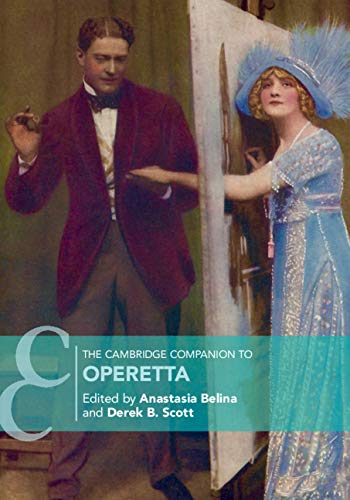 The Cambridge Companion to Operetta (Cambridge Companions to Music ...