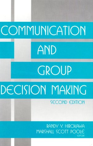 Communication and Group Decision Making: 9780761904618: Communication ...