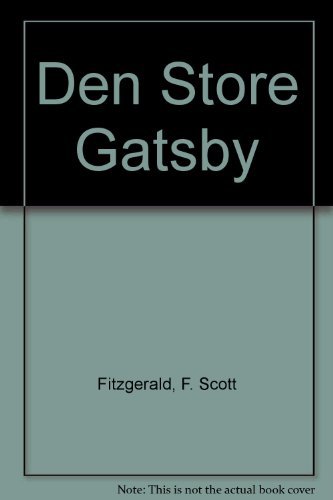 Den Store Gatsby: Fitzgerald, F. Scott: Amazon.com: Books