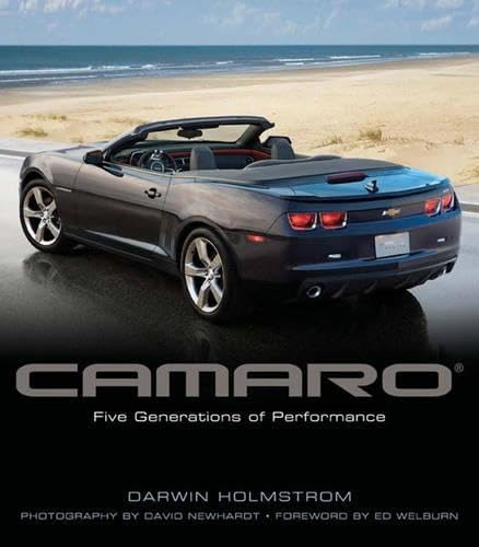 Camaro: Five Generations of Performance: Holmstrom, Darwin, Newhardt ...