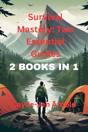 Amazon.com: Survival Mastery: Two Essential Guides eBook : Arnold ...