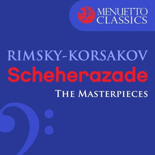 Amazon.com: The Masterpieces - Rimsky-Korsakov: Scheherazade, Op. 35 ...
