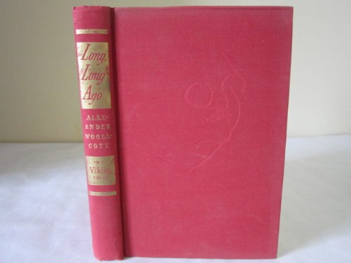 Long, Long Ago: Alexander Woolcott: Amazon.com: Books