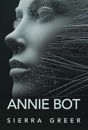 Amazon.com: Annie Bot: 9788383425061: Sierra Greer, Agnieszka Krasicka ...