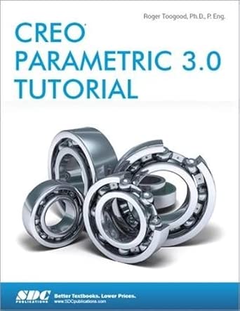 Creo Parametric 3.0 Tutorial : Toogood, Roger, Ph.D.: Amazon.com.mx: Libros