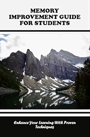 Memory Improvement Guide For Students: Enhance Your Learning With Proven Techniques eBook ...