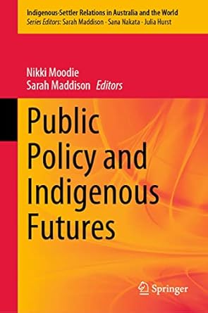 Public Policy and Indigenous Futures (Indigenous-Settler Relations in ...