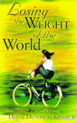 Losing the Weight of the World: Spiritual Diet to Nourish the Soul ...