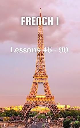 French 1, Vol. II: Lessons 46 - 90 (Prodigy Books Textbook Series ...