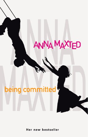 Being Committed: Maxted, Anna: 9780434010301: Amazon.com: Books