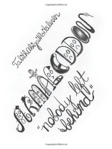 Amazon.com: Armageddon: Nobody Left Behind: 9781452071060: Noitalever, Tabitha Abigail: Books