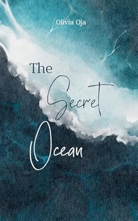 The Secret Ocean : Oja, Olivia: Amazon.ca: Books