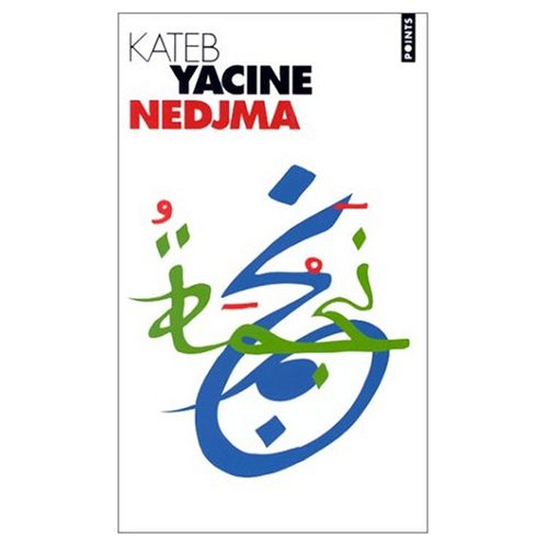 nedjma: Kateb Yacine: 9780785922452: Amazon.com: Books