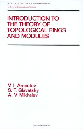 Introduction to the Theory of Topological Rings and Modules (Chapman ...