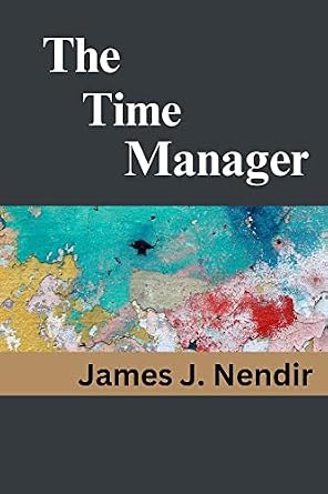 Amazon.com: The Time Manager: How to Properly Manage Your Time as an ...