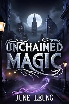 Amazon.com: Unchained Magic (The Magic Rebel Book 2) eBook : Leung ...
