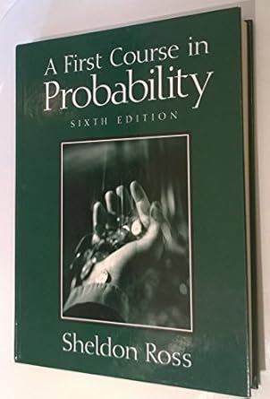 A First Course in Probability (6th Edition): Ross, Sheldon ...