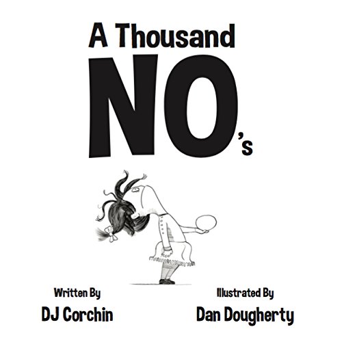 A Thousand No's: DJ Corchin: 9780997425703: Amazon.com: Books