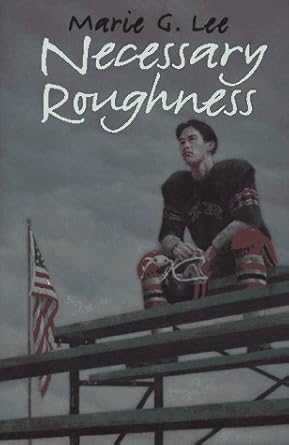 Amazon.com: Necessary Roughness: 9780060251246: Lee, Marie G.: Books