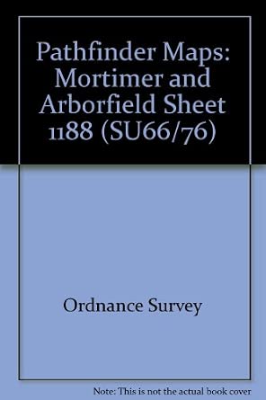 Pathfinder Maps: Mortimer and Arborfield Sheet 1188 (SU66/76): Ordnance ...