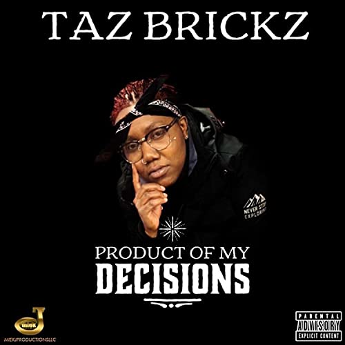 Product Of My Decisions de Taz Brickz en Amazon Music Unlimited