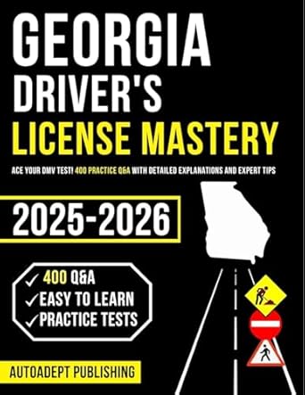 Amazon.com: Georgia Driver's License Mastery: Ace Your DMV Test! 400 ...