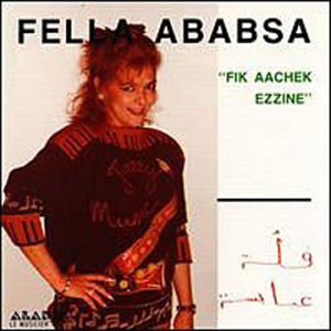 Fella Ababsa - Fik Aachek Ezzine - Amazon.com Music