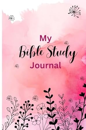My Bible Study Journal: A Creative Workbook for Christian Women: A ...