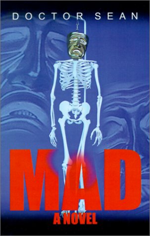 Amazon.com: Mad: 9781591130031: Sean, Doctor, Kenniff, Sean T.: Books